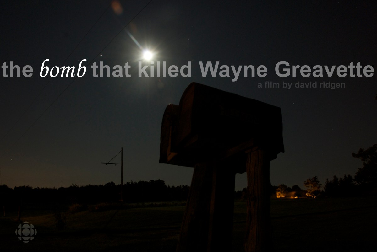The bomb that killed Wayne Greavette (2009) | ridgenfilm